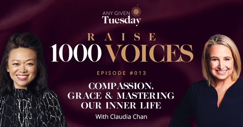 013: Compassion, Grace & Mastering our Inner Life with Claudia Chan ...